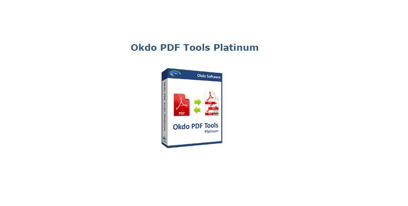 Okdo PDF Tools Platinum Free Download My Software Free