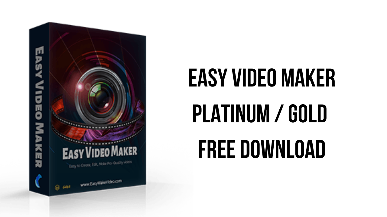 Easy Video Maker Platinum Gold Free Download My Software Free