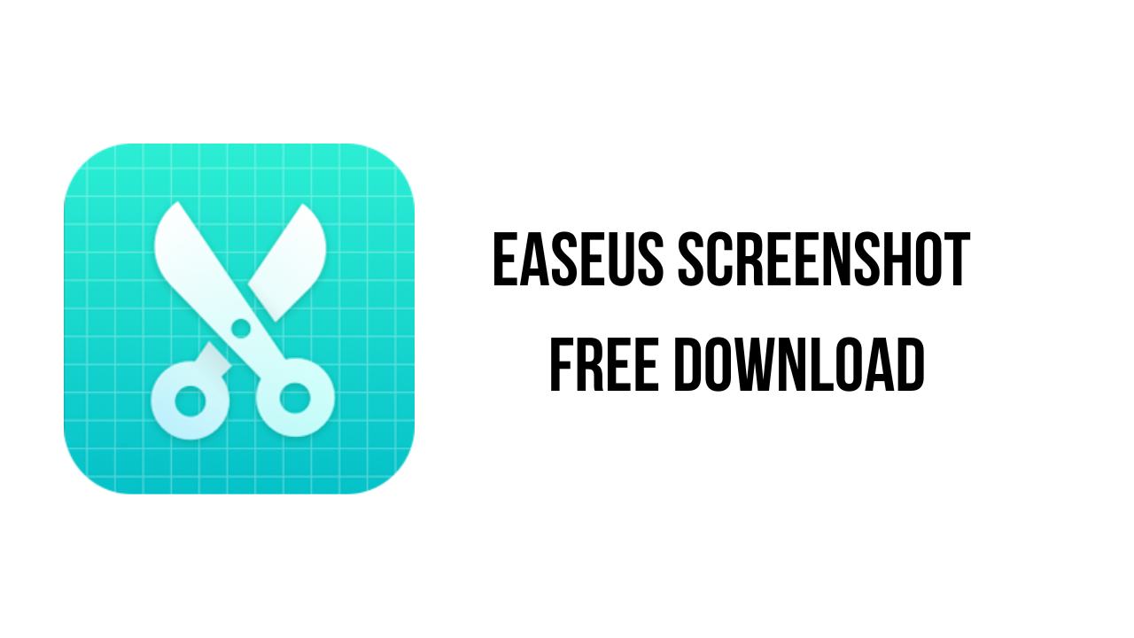 EaseUS ScreenShot Free Download My Software Free EaseUS ScreenShot Free Download My Software Free