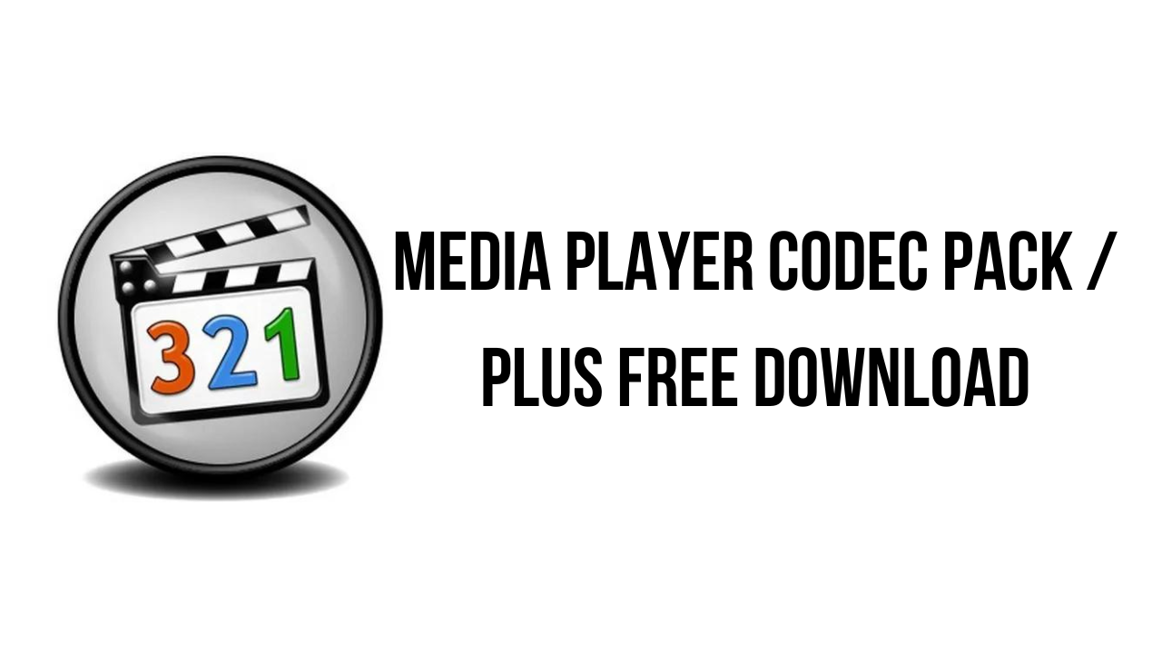 Media Player Codec Pack Plus Free Download My Software Free